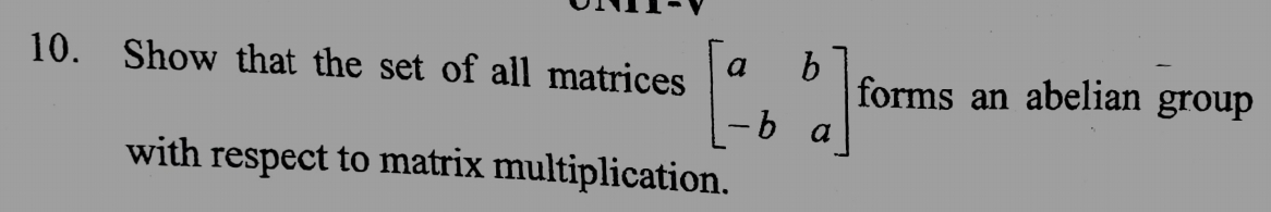 Solved Show that the set of all matrices [ab-ba] ﻿forms an | Chegg.com
