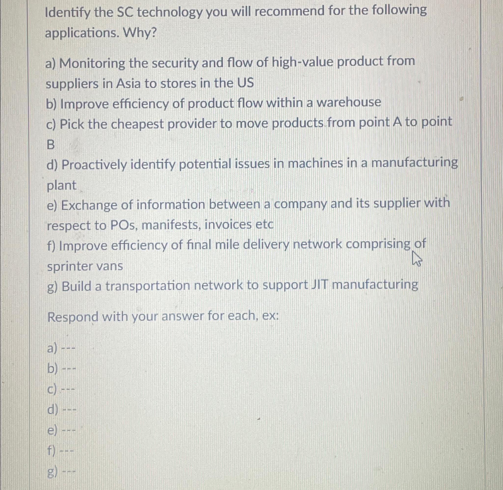 Solved Identify the SC technology you will recommend for the | Chegg.com