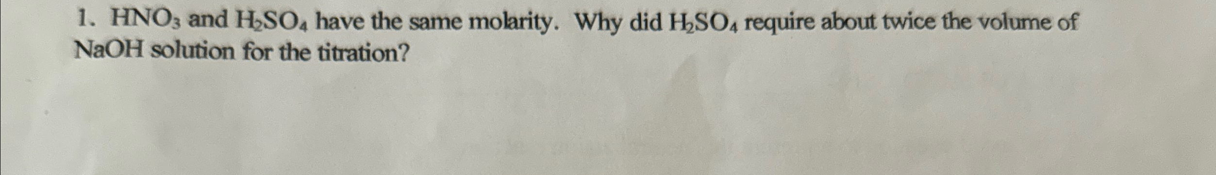 Solved HNO3 ﻿and H2SO4 ﻿have the same molarity. Why did | Chegg.com
