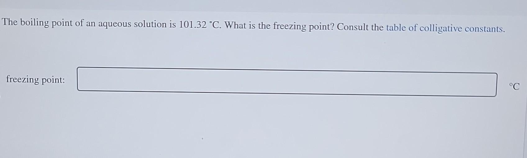 Solved The boiling point of an aqueous solution is 101.32∘C. | Chegg.com