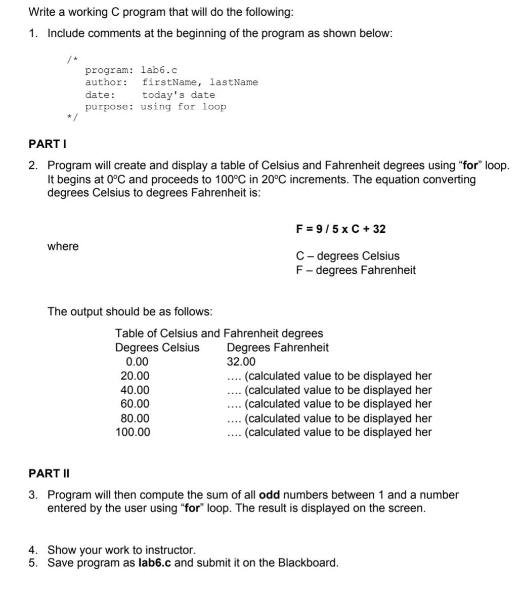 Solved Write A Working C Program That Will Do The Following