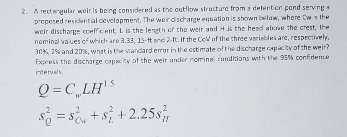 Solved 2. A rectangular weir is being considered as the | Chegg.com