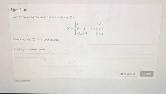 Solved Given the following piecewise function, evaluate | Chegg.com