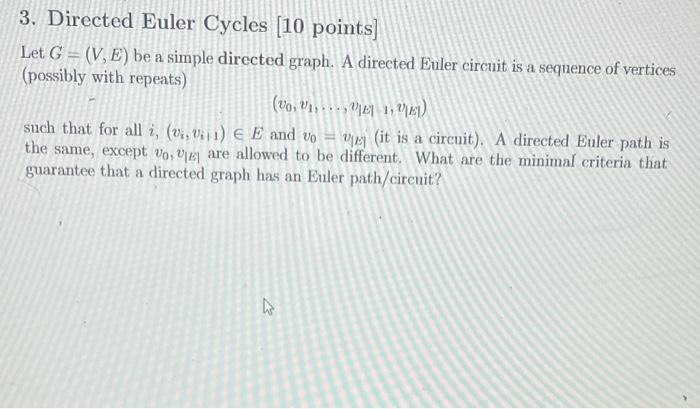 Solved 3. Directed Euler Cycles (10 points] Let G = (V, E) | Chegg.com