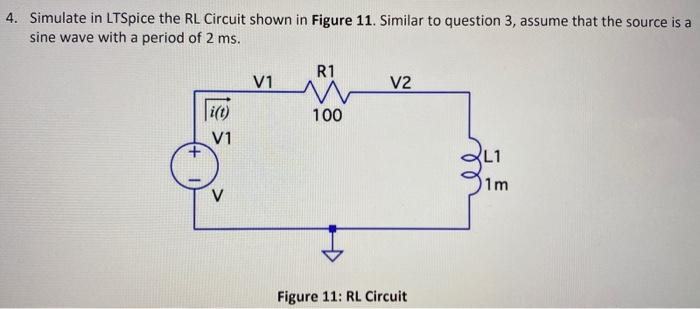 Solved 4. Simulate in LTSpice the RL Circuit shown in Figure | Chegg.com