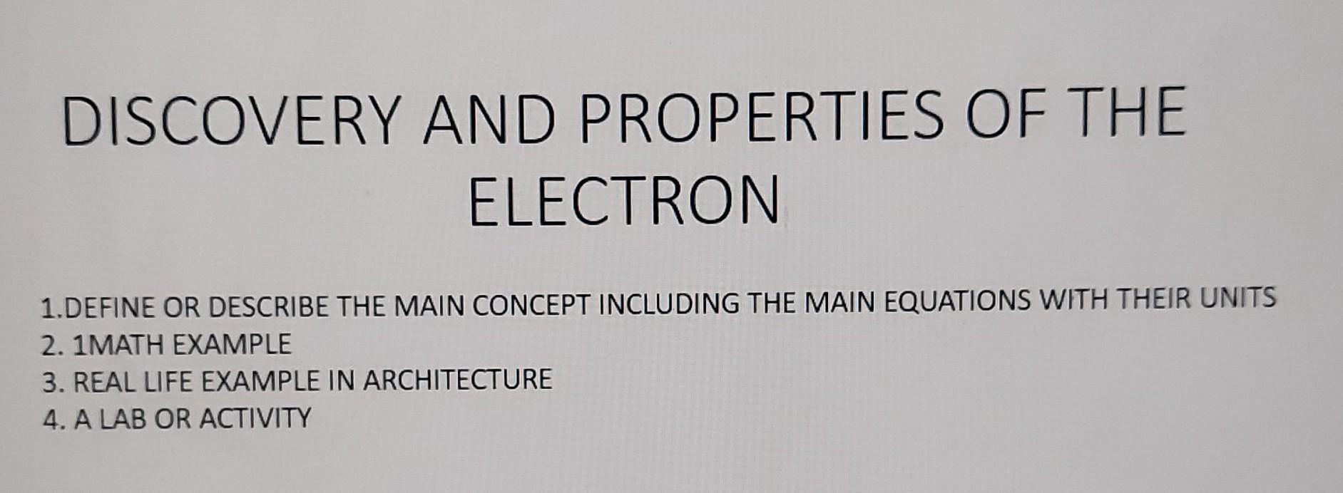 Solved DISCOVERY AND PROPERTIES OF THE ELECTRON 1.DEFINE OR | Chegg.com