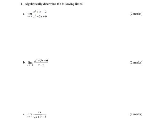 Solved 11. Algebraically determine the following limits: a. | Chegg.com