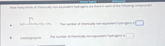 Solved How many kinds of chemically non-equivalent hydrogens | Chegg.com