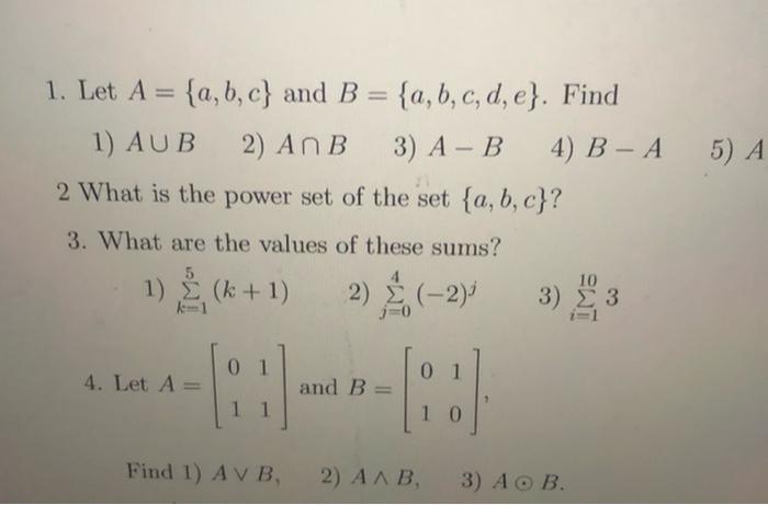 Solved 1. Let A = {a,b,c} and B = {a,b,c, d, e}. Find 1) AUB | Chegg.com