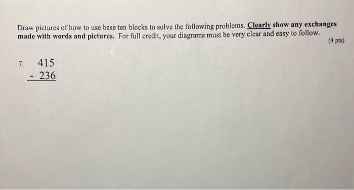 Solved Draw pictures of how to use base ten blocks to solve | Chegg.com