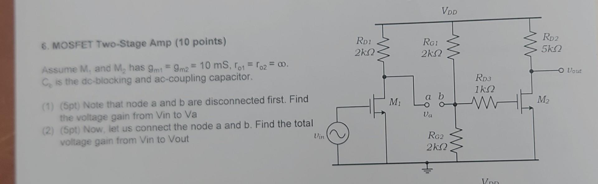 6. MOSFET Two-Stage Amp (10 points) Assume M1, and M2 | Chegg.com