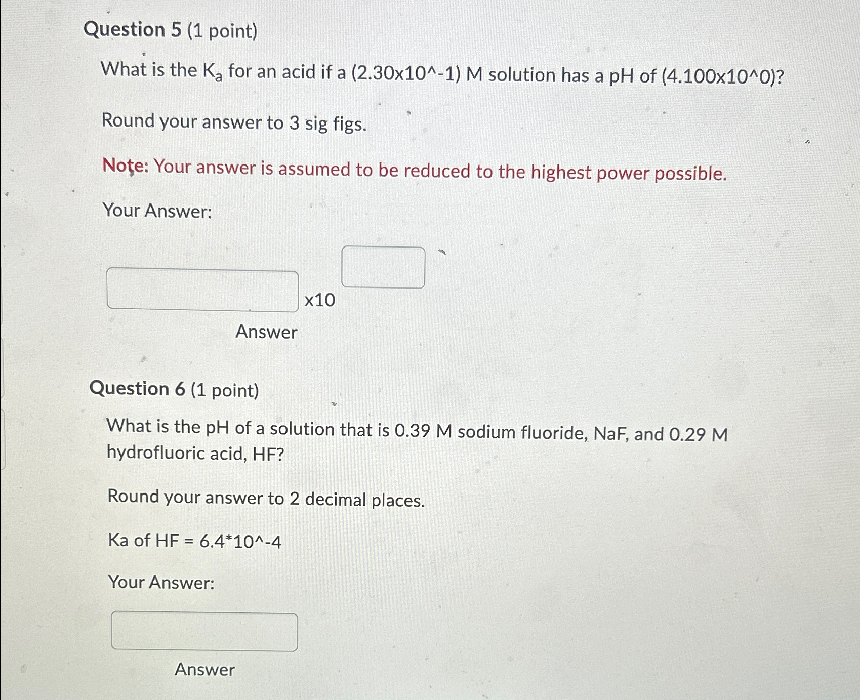 Solved Question 5 (1 ﻿point)What is the Ka ﻿for an acid if a | Chegg.com