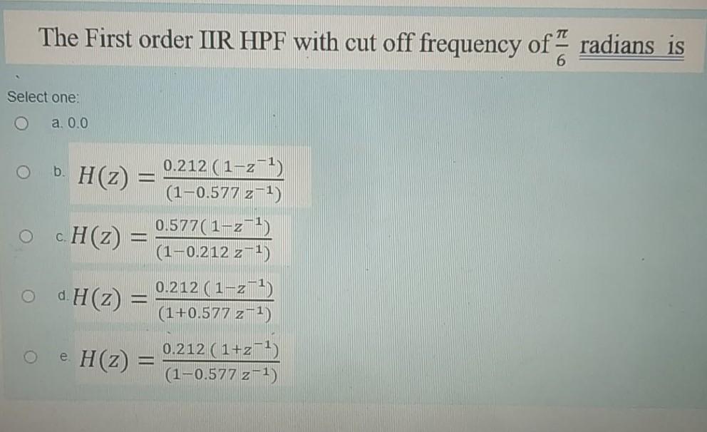 Solved The First order IIR HPF with cut off frequency of" | Chegg.com