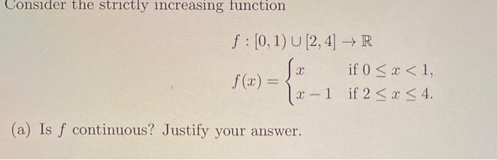 Solved Consider The Strictly Increasing Function