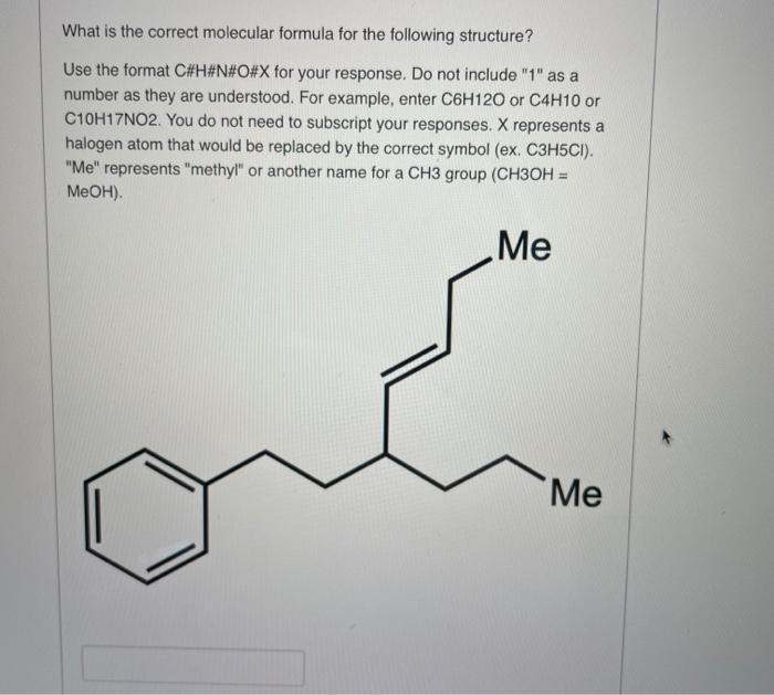Solved What Is The Correct Molecular Formula For The