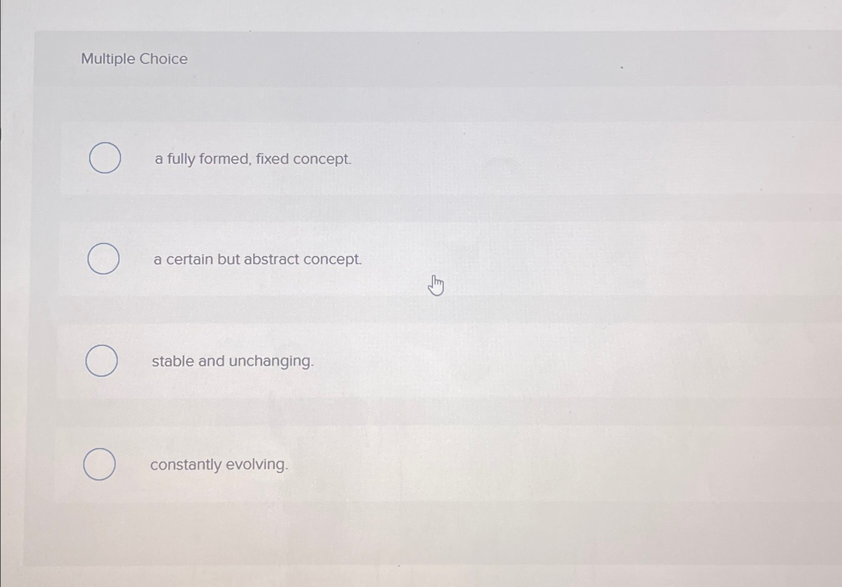 Solved Multiple Choicea fully formed, fixed concept.a | Chegg.com