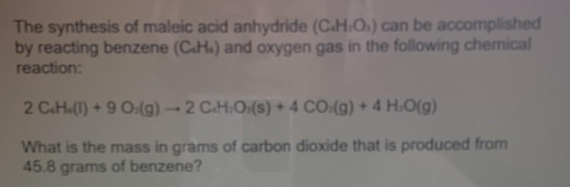 The synthesis of maleic acid anhydride (C1H3O,) can | Chegg.com