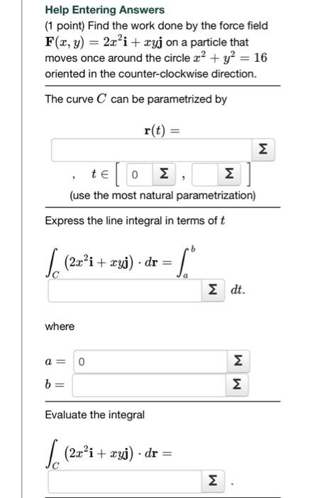 Solved Help Entering Answers (1 point) Find the work done by | Chegg.com