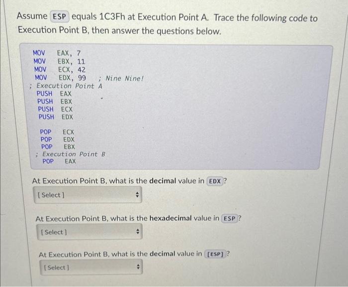 Solved Assume ESP equals 1C3Fh at Execution Point A. Trace | Chegg.com