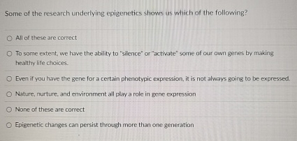 Solved Some of the research underlying epigenetics shows us | Chegg.com