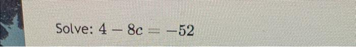 Solved 4−8c=−52 | Chegg.com