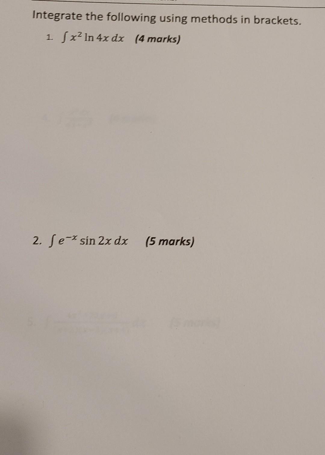 Solved Integrate the following using methods in brackets. 1 | Chegg.com