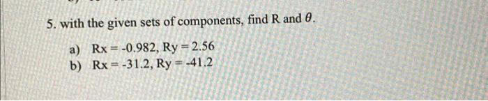 Solved 5. with the given sets of components, find R and e. | Chegg.com