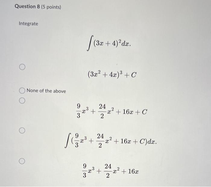 Solved Integrate ∫(3x+4)2dx (3x2+4x)3+C None of the above | Chegg.com