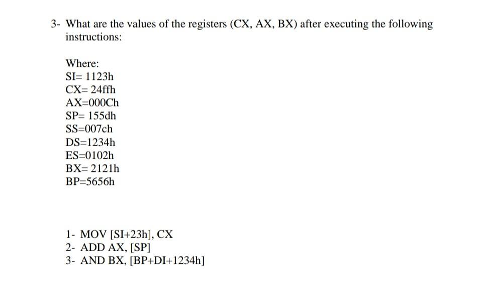 3- What are the values of the registers (CX,AX,BX) | Chegg.com