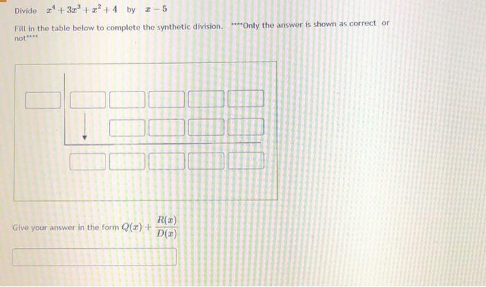 Solved Divide x4+3x3+x2+4 by x−5 Fill in the table below to | Chegg.com