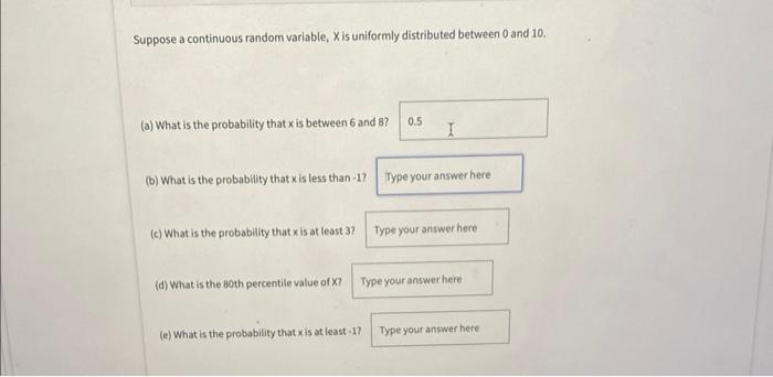 Solved Suppose a continuous random variable, X is uniformly | Chegg.com
