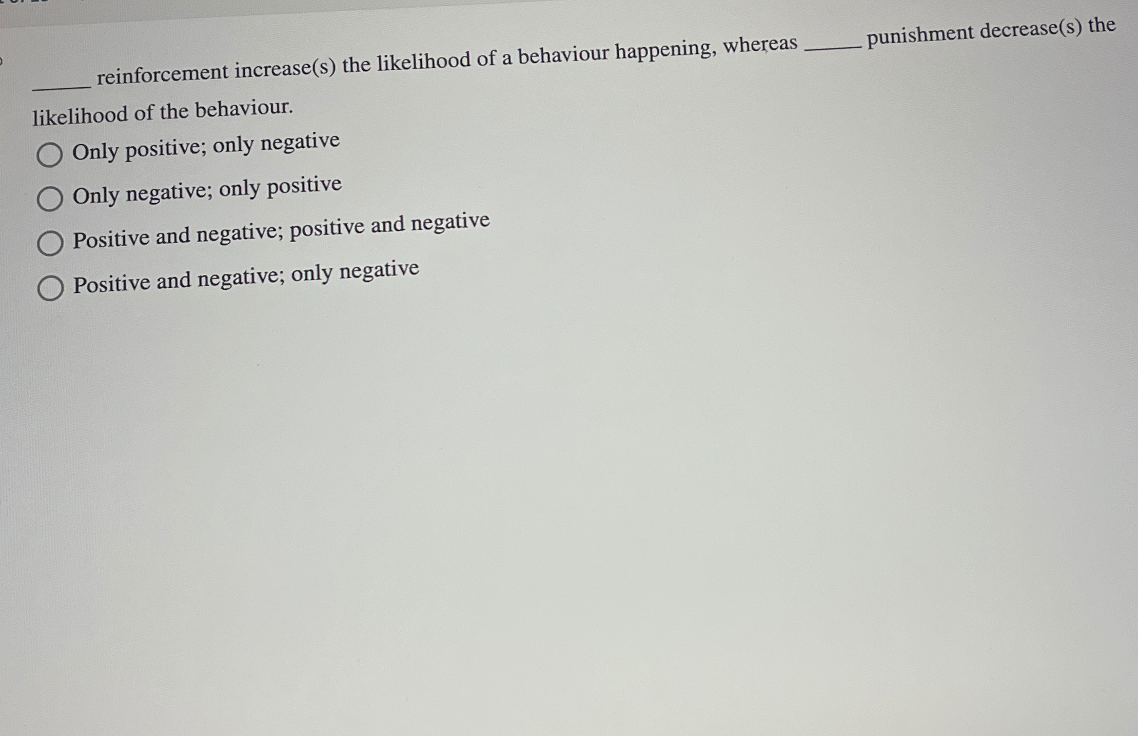 Solved reinforcement increase(s) ﻿the likelihood of a | Chegg.com
