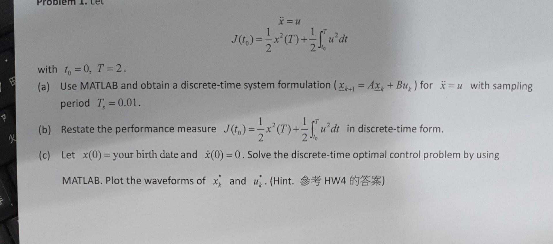 Solved x¨=uJ(t0)=21x2(T)+21∫t0Tu2dt vith t0=0,T=2 a) Use | Chegg.com