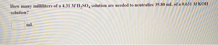 Solved How many milliliters of a 4.31 M H2SO4 solution are | Chegg.com