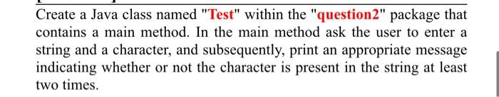 Solved Create a Java class named "Test" within the | Chegg.com
