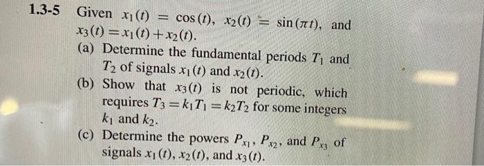 Solved 3-5 Given x1(t)=cos(t),x2(t)=sin(πt), and | Chegg.com