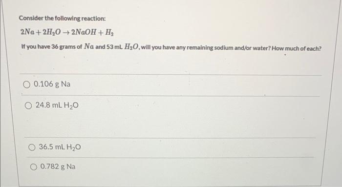 Solved Consider the following reaction: 2Na+2H,+2NaOH+H, If | Chegg.com