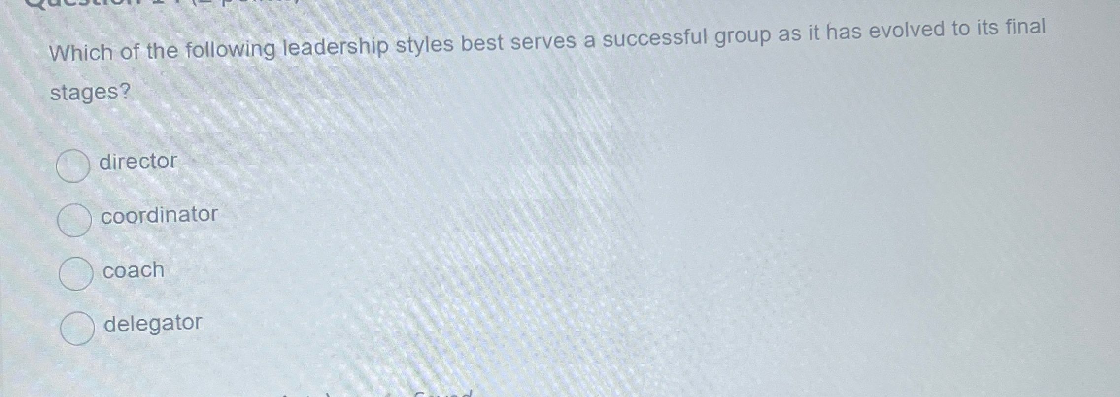 Solved Which of the following leadership styles best serves | Chegg.com