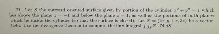 Solved 21. Let S the outward oriented surface given by | Chegg.com