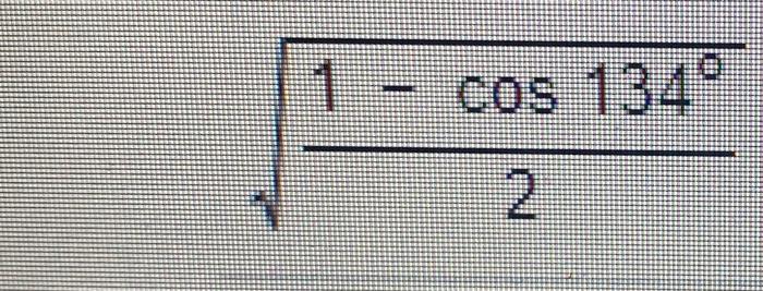 Solved cos 134° 2 | Chegg.com