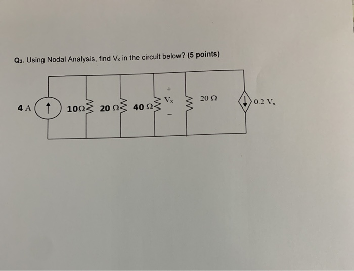 Solved Q3. Using Nodal Analysis, find Vx in the circuit | Chegg.com