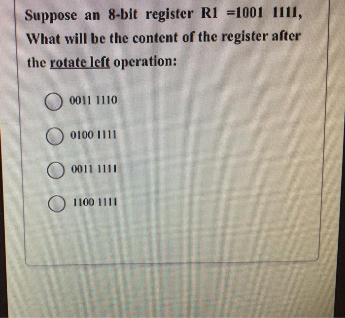 Solved Suppose an 8-bit register R1=1001 1111, What will be | Chegg.com