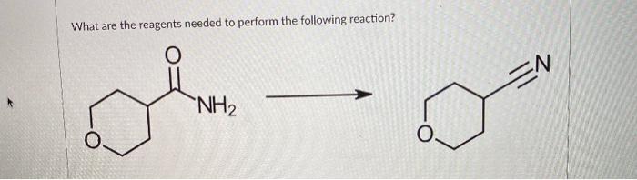 Solved What are the reagents needed to perform the following | Chegg.com