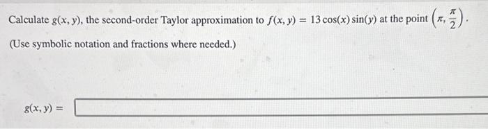 Solved Calculate g(x,y), the second-order Taylor | Chegg.com
