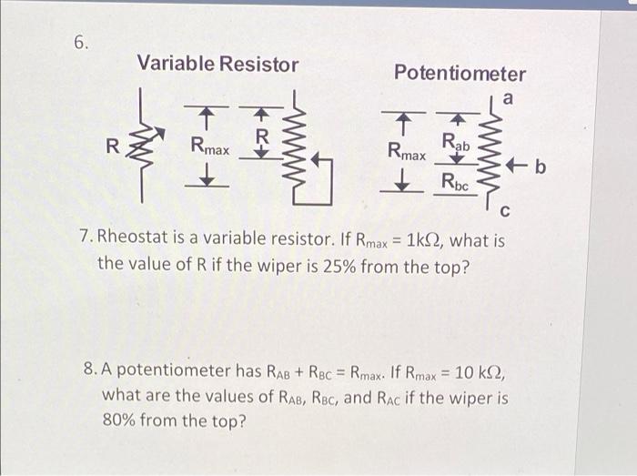 Solved 6. Variable Resistor € Potentiometer a T T Rab Rmax b | Chegg.com