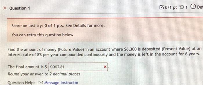 Solved x Question 1 B0/1 pt 91 Det Score on last try: 0 of 1 | Chegg.com