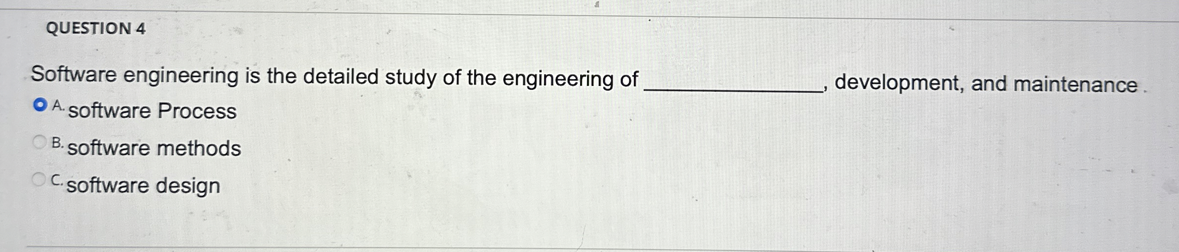 Solved QUESTION 4Software engineering is the detailed study | Chegg.com