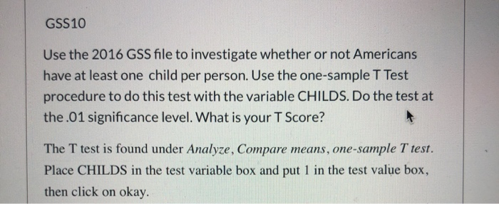 Solved GSS10 Use the 2016 GSS file to investigate whether or | Chegg.com
