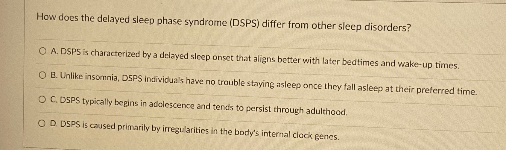 Solved How does the delayed sleep phase syndrome (DSPS) | Chegg.com