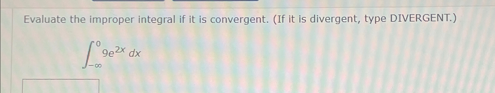 Solved Evaluate the improper integral if it is convergent. | Chegg.com